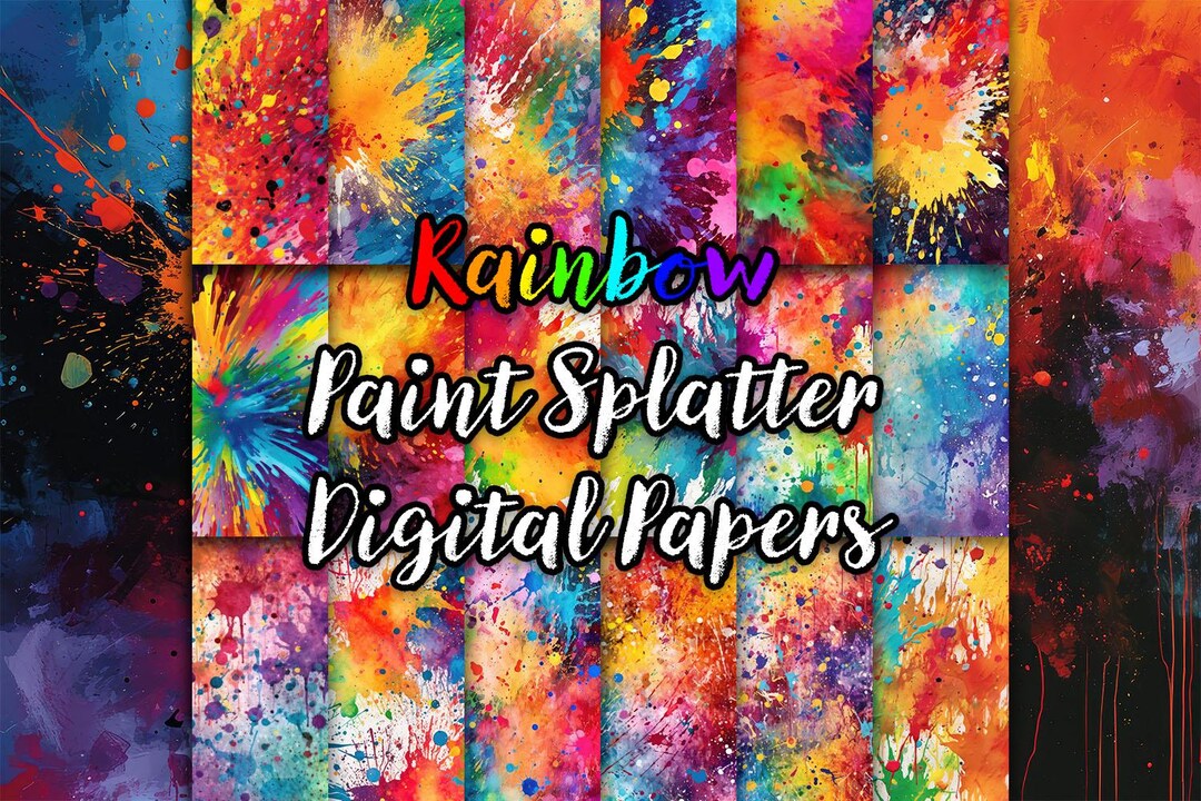 Rainbow Paint Splatter Digital Papers JPG, Colorful Textures ...