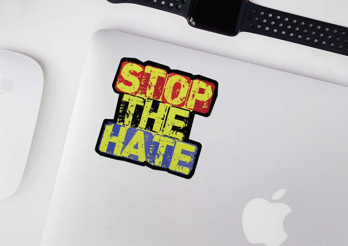 Anti-racism Sticker Stop the Hate Protest Quote - Etsy