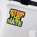 Anti-racism Sticker - Stop the Hate - Protest Quote - Water-resistant ...