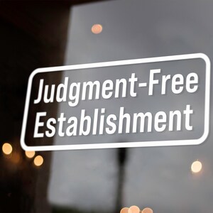 Judgment-free Establishment Window Decal Sign - Business Storefront ...