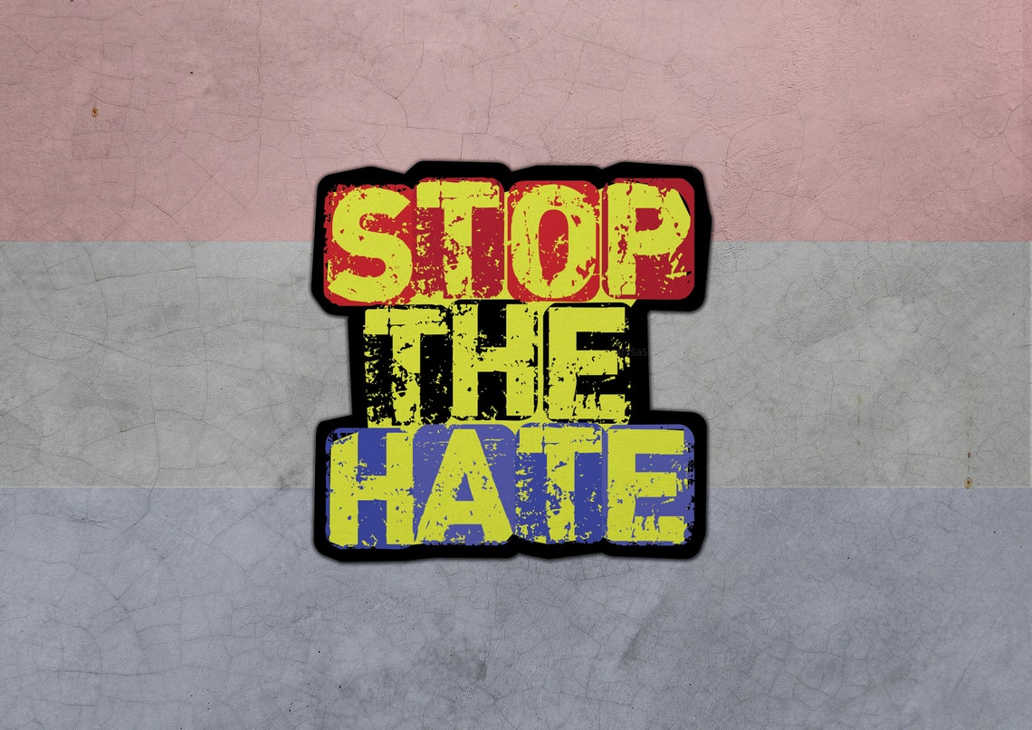 Anti-racism Sticker Stop the Hate Protest Quote - Etsy