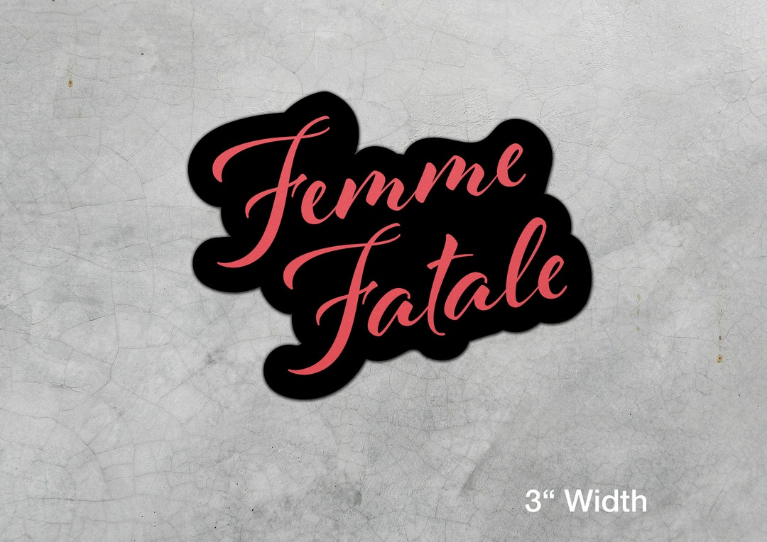 Femme Fatale Sticker Lethal Female Woman Maneater Vamp - Etsy
