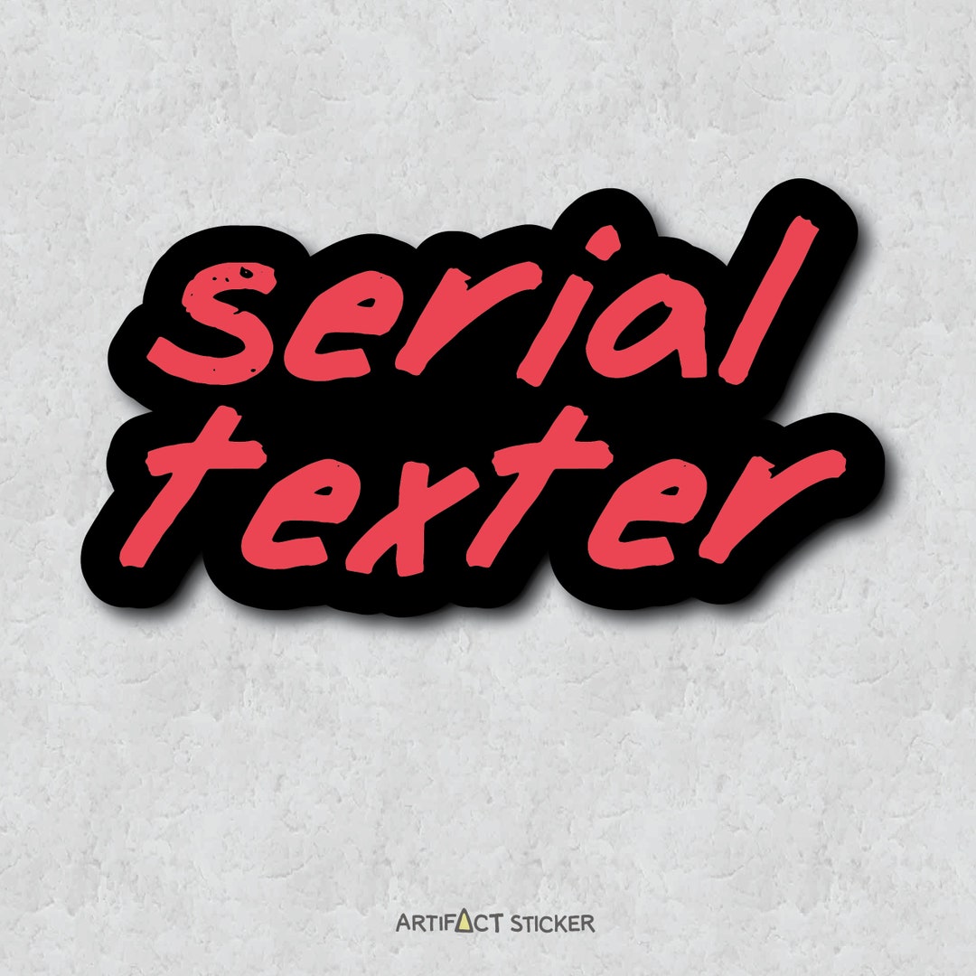 Serial Texter Sticker - Humorous Cell Phone Addict Title - True Crime ...