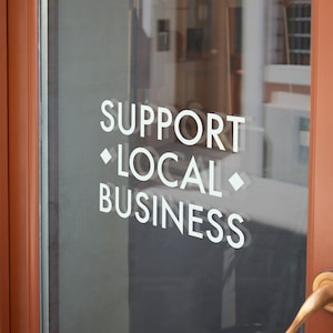 Support Local Business Sign Decal - Storefront Window Signage ...