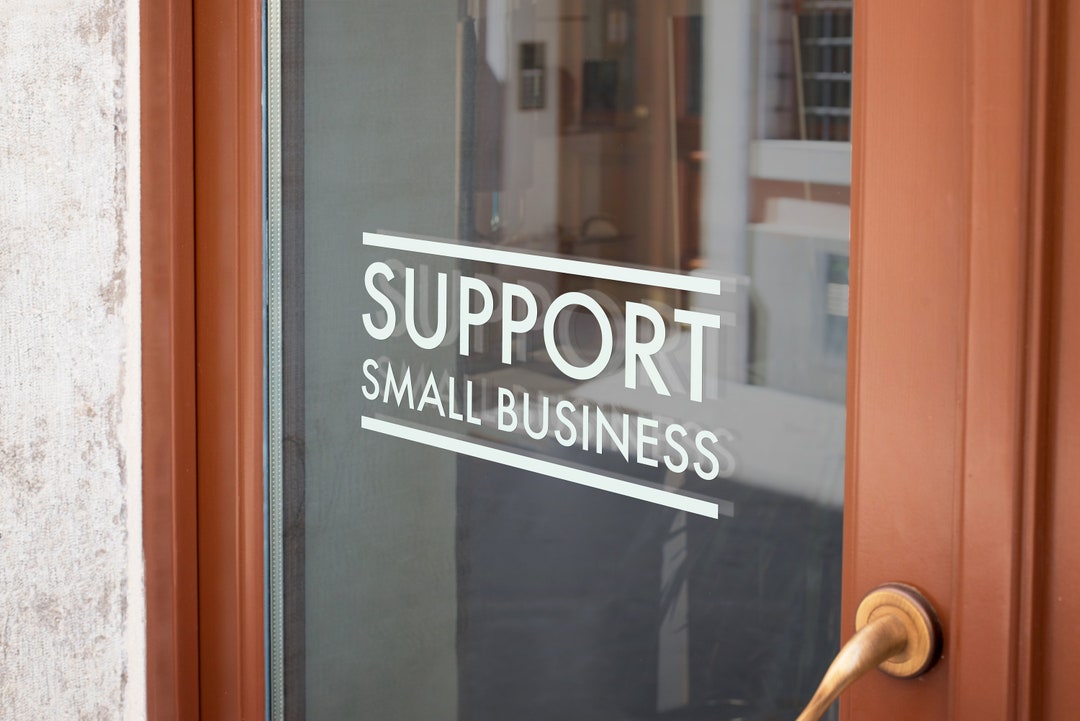 Support Small Business Sign Decal - Storefront Window Signage ...