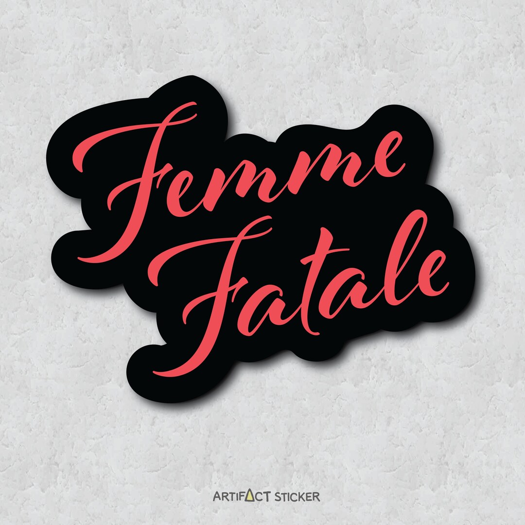Femme Fatale Sticker - Lethal Female Woman - Maneater Vamp Personality ...