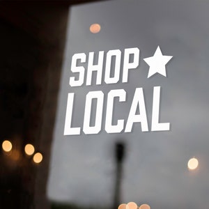 Shop Local Decal - Storefront Window & Door Signage - Small Business ...