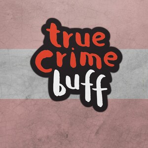 True Crime Buff Sticker Hand-drawn Font Style Illustration - Etsy