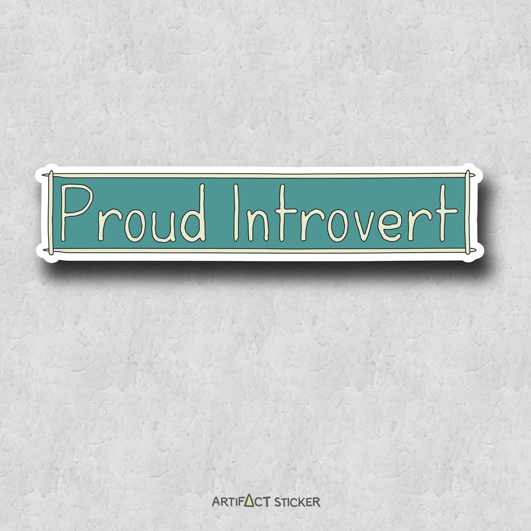 Proud Introvert Sticker - Shy Personality Trait - Water-resistant Vinyl ...