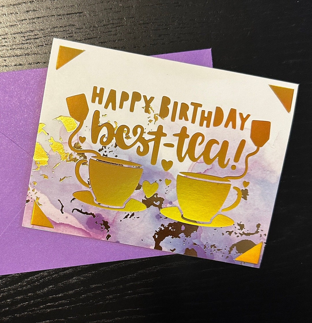 Happy Birthday Best-tea, Tea Lovers Card, Birthday Card for Best Friend ...