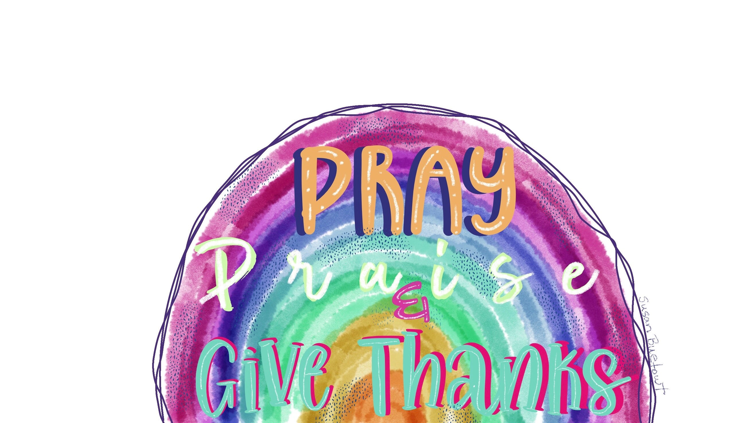 Vinyl Sticker, Rainbows, Scripture Sticker, Pray Praise and Give Thanks ...