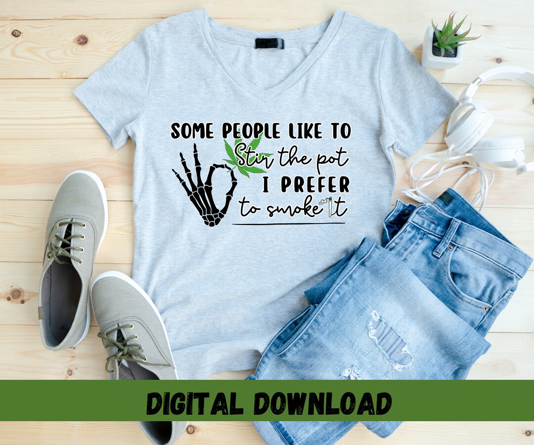 Weed Png, Stoner Png, 420 Png, Stir the Pot Png, High Png - Etsy