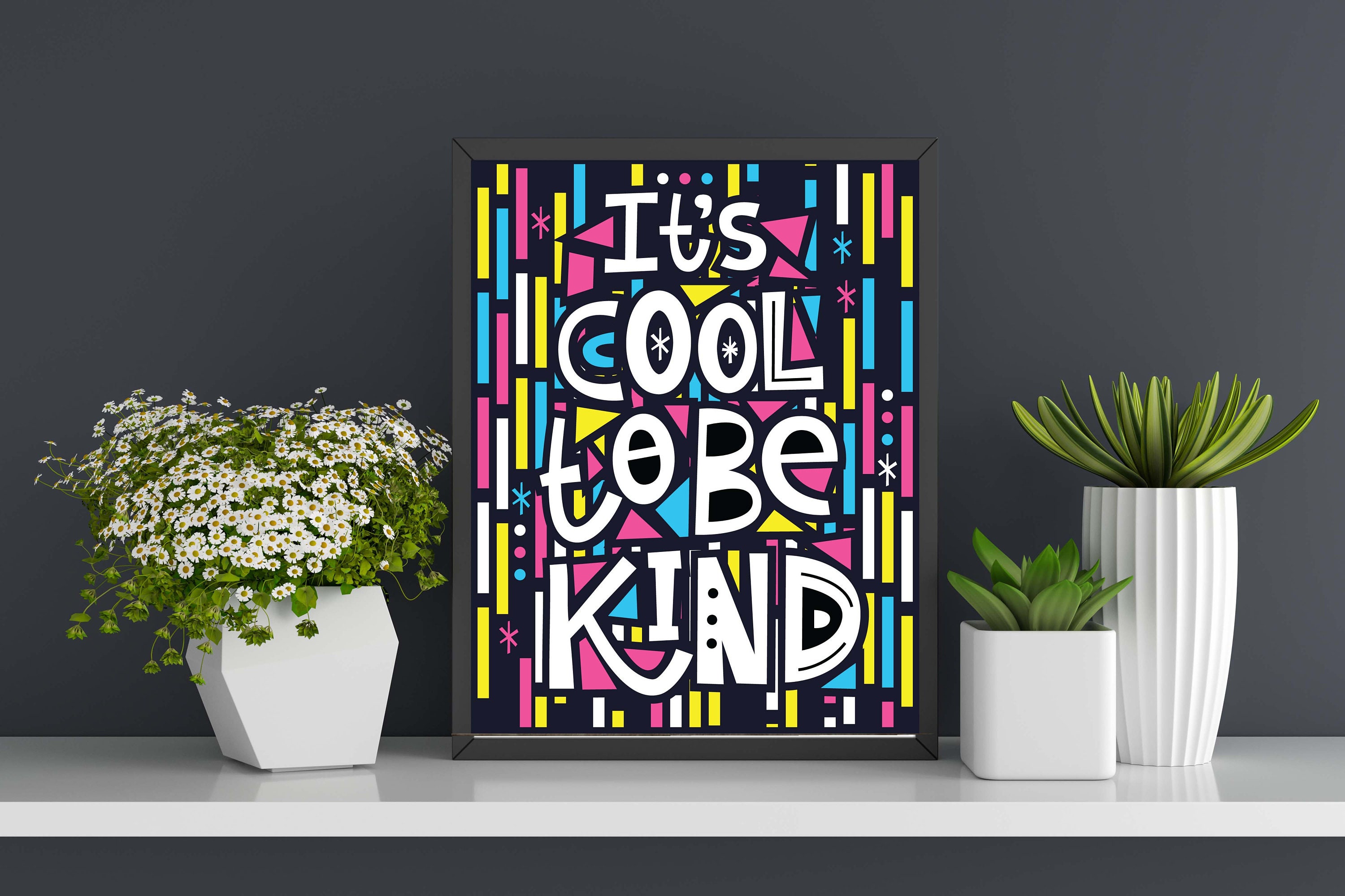 It's Cool to Be Kind Positive Poster/uplifting Affirmation /classroom ...