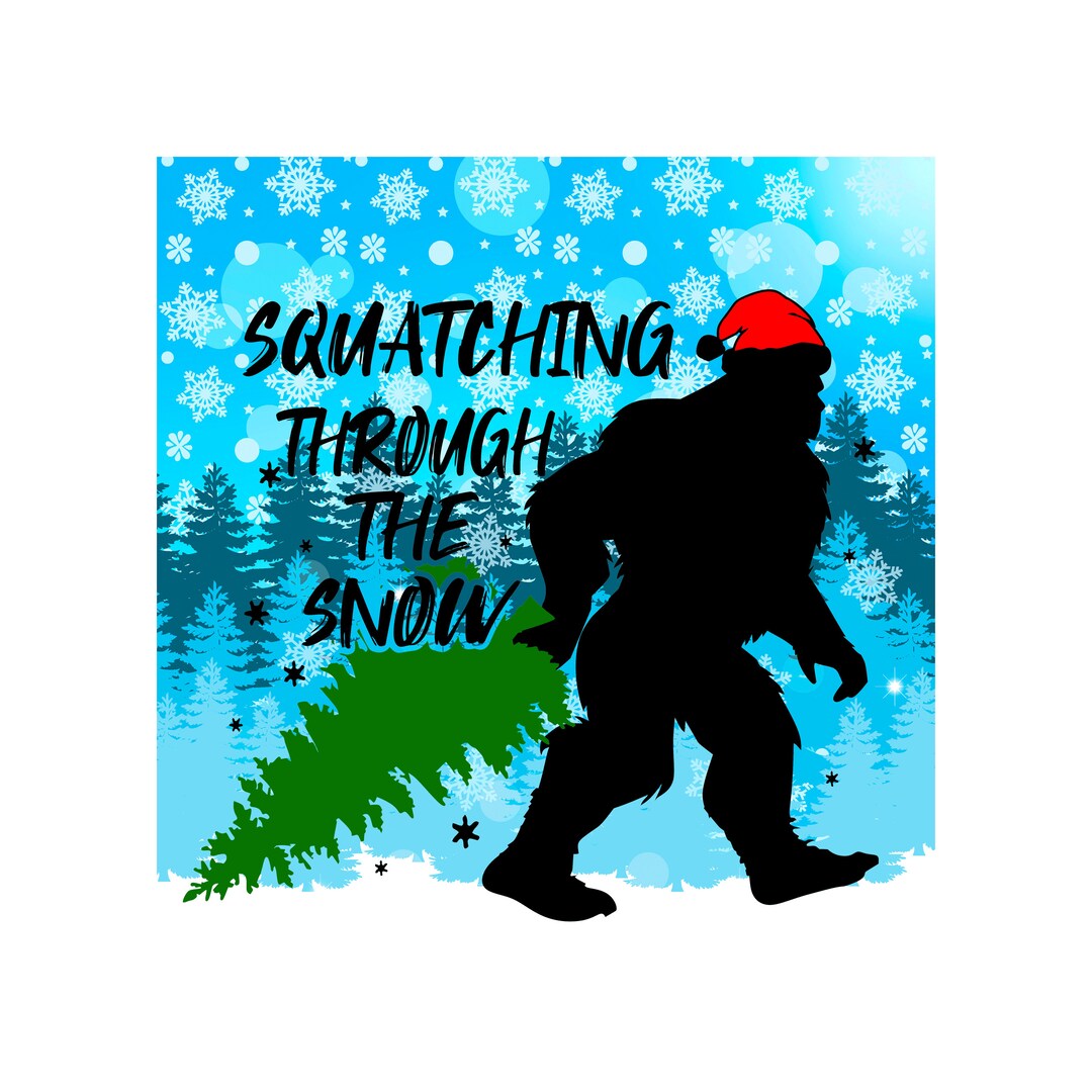 Squatching Through the Snow Sign - Etsy