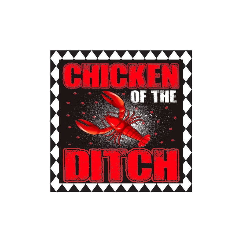 Chicken of the Ditch Sign Crawfish Sign - Etsy