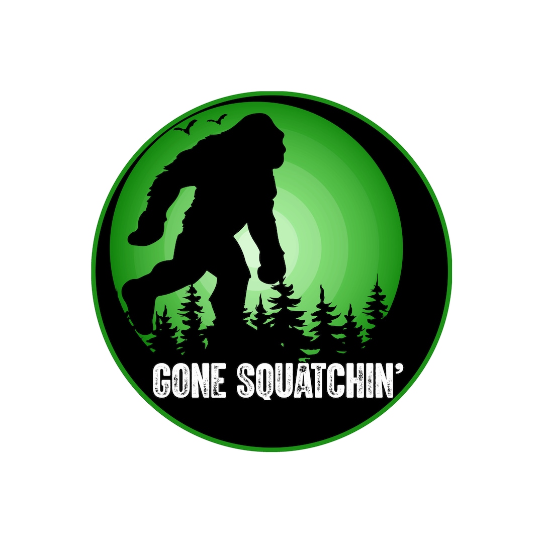 Gone Squatchin' Sign - Etsy