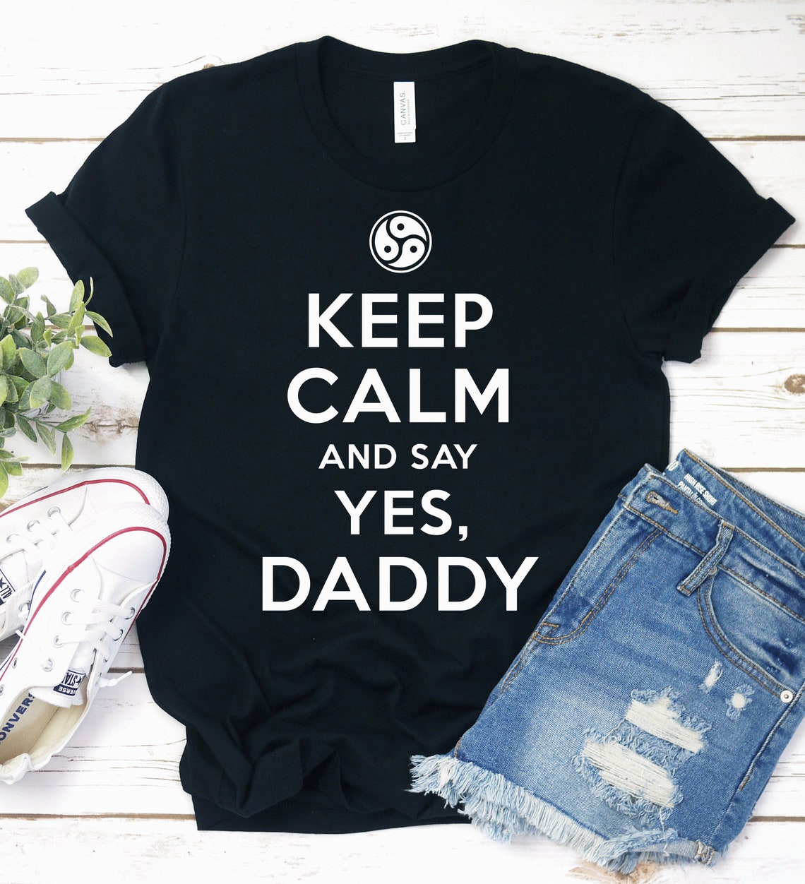 Keep Calm And Say Yes Daddy Shirt Bdsm Master Domme Shirt Etsy