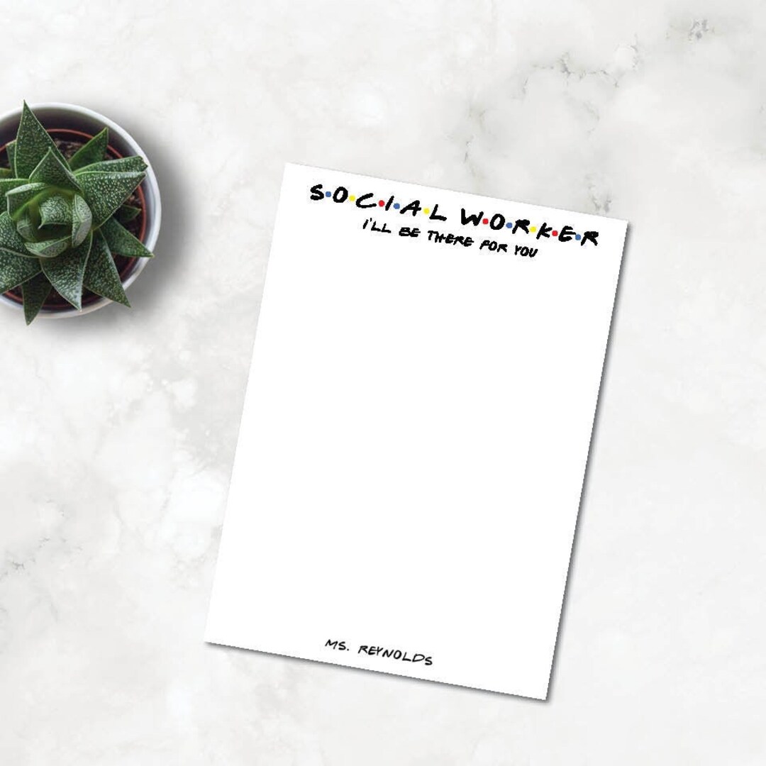 Personalized Social Worker Notepad: 'i'll Be There for You' Design - Etsy