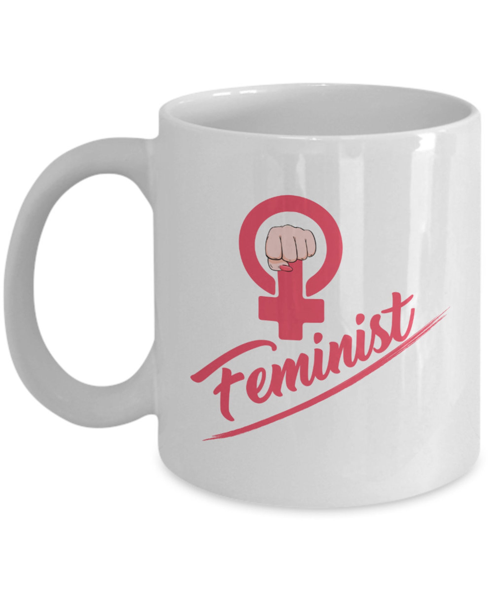 Feminist Coffee Mug Feminist Mug Power Feminist Funny Ts Etsy