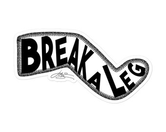 Break a Leg Sticker - Etsy
