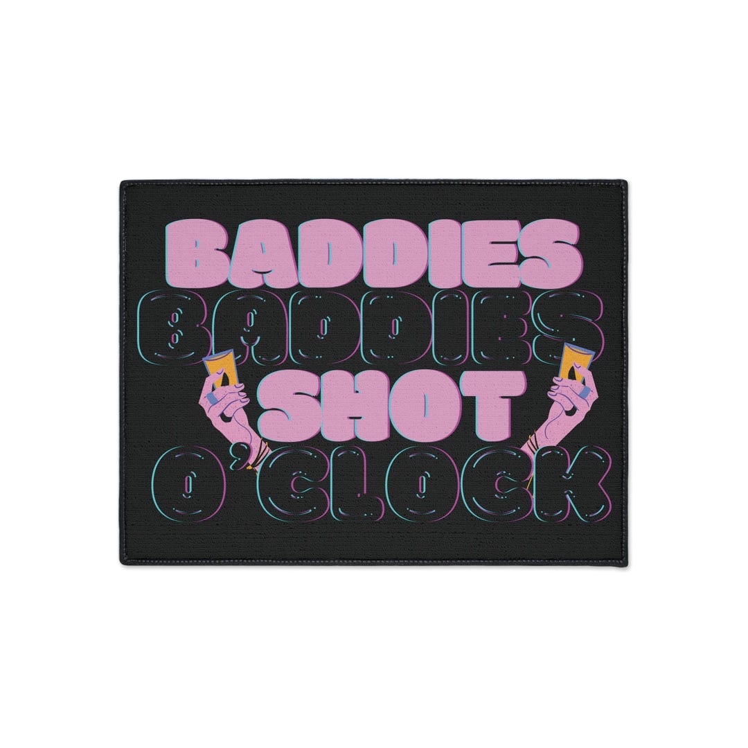 Heavy Duty Floor Mat Baddies Baddies Shot Oclock - Etsy