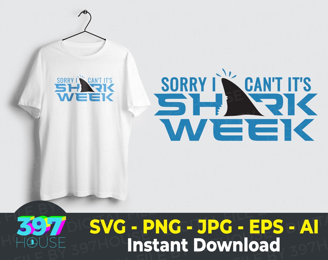 Sorry I Can't It's Shark Week SVG, Trending Svg, Shark Svg, Funny Shark ...