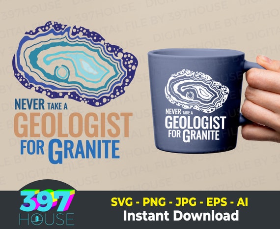 Never Take a Geologist for Granite SVG Funny Quotes for - Etsy