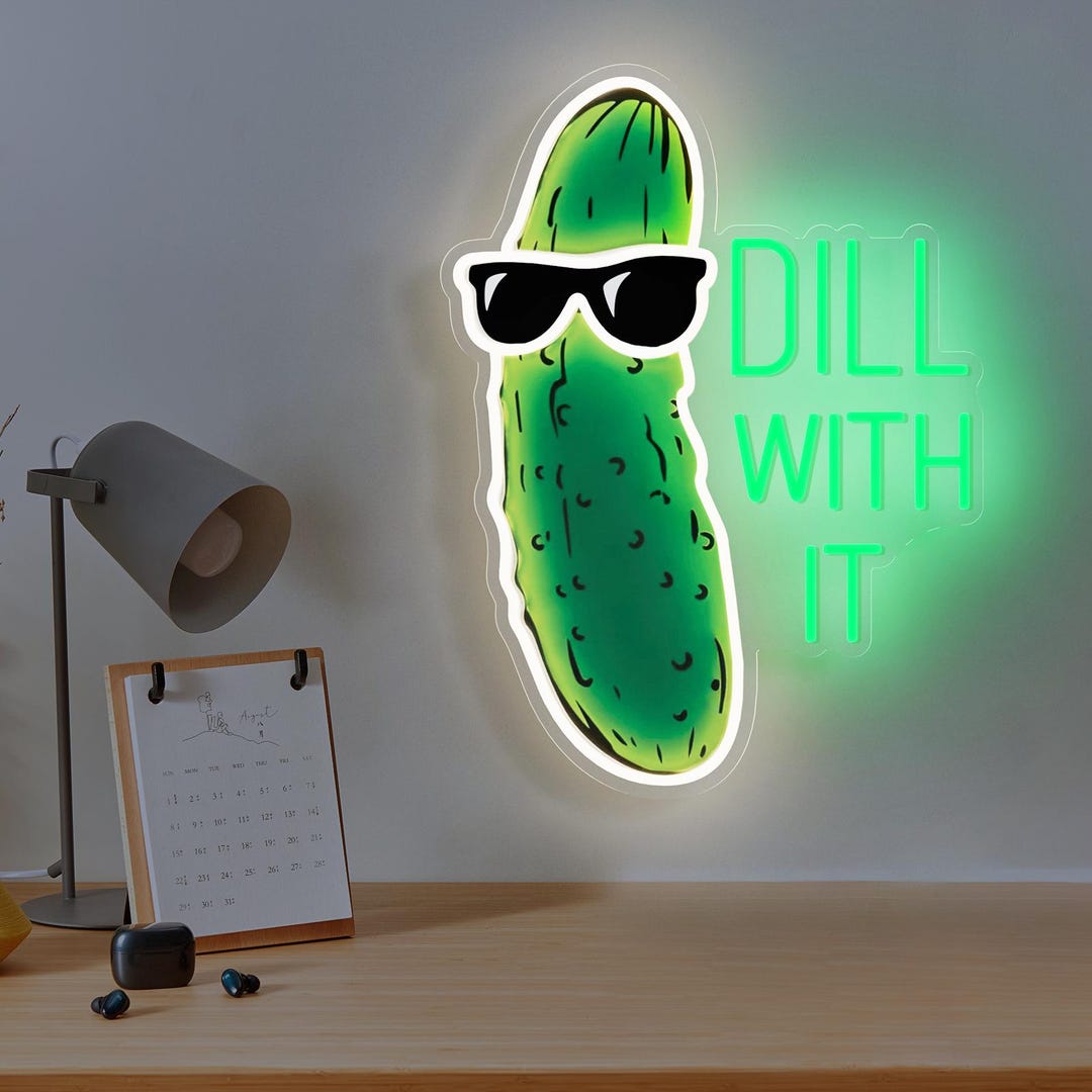 Dill With It Neon Sign, Funny Dill With It, Pickle Neon Sign,neon Logo ...