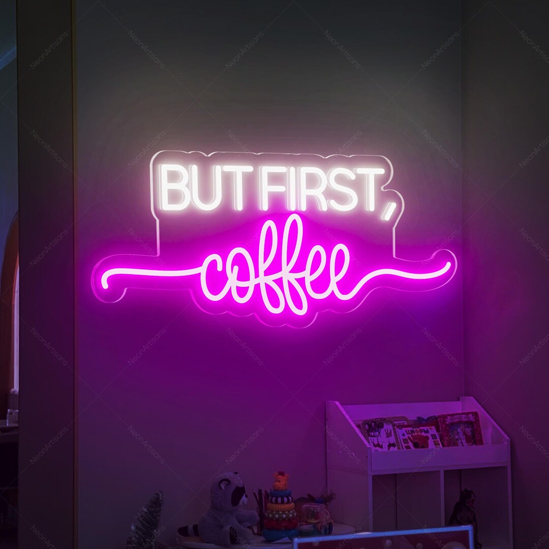 But First Coffee Neon Sign,shop Wall Art,customized Store Neon Sign ...