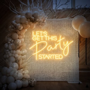 Let's Get This Party Started Neon Sign, Custom Wedding Party LED Neon ...
