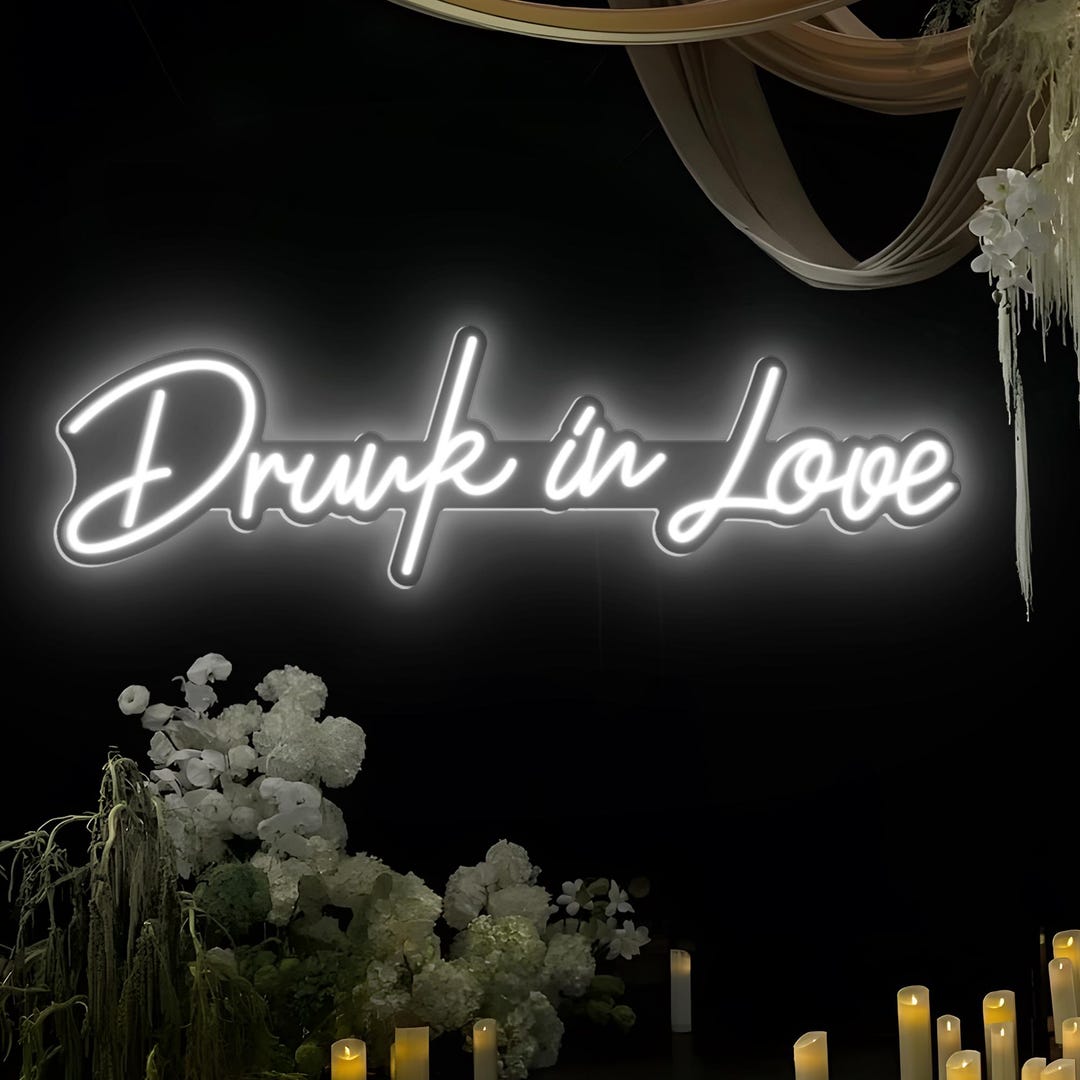 Drunk in Love Neon Sign, Neon Wedding Sign Wall Decor, Wedding Neon ...
