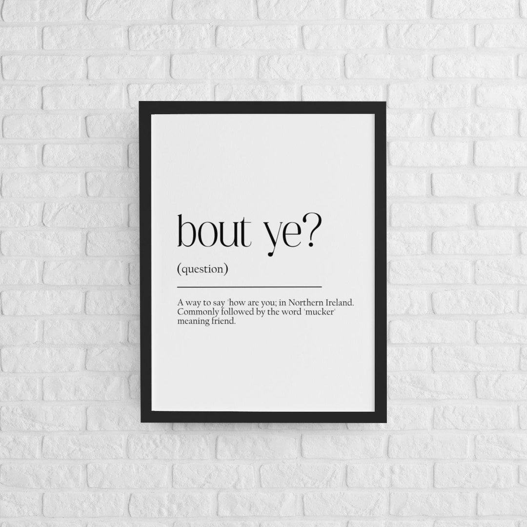 Bout Ye, Definition Print, Northern Irish Wall Art, Irish Home Decor ...