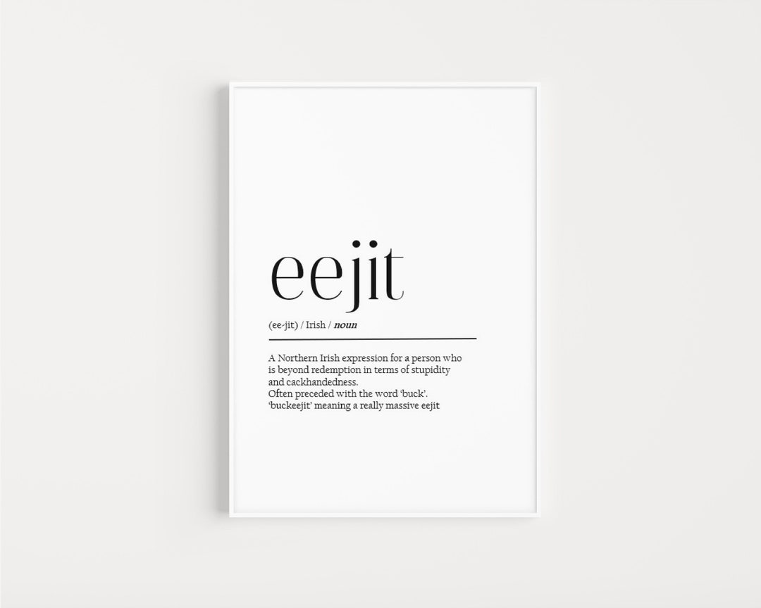 Irish Definition Print, Eejit, Funny Expression Wall Art Home Decor ...