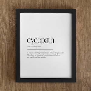Cyclist Gift, Print, Cycopath, Funny Definition Unframed Print, Perfect ...
