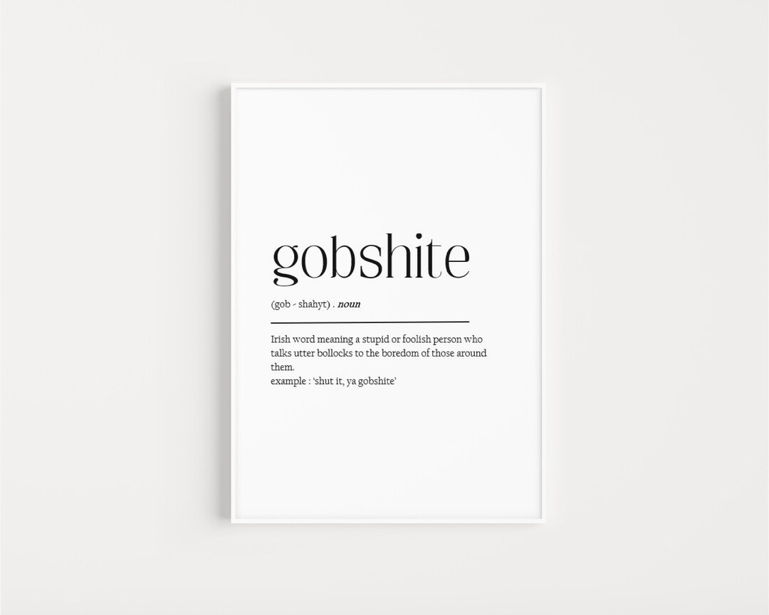 Irish Print, Gobshite, Funny Wall Art, Home Decor, Definition Print ...
