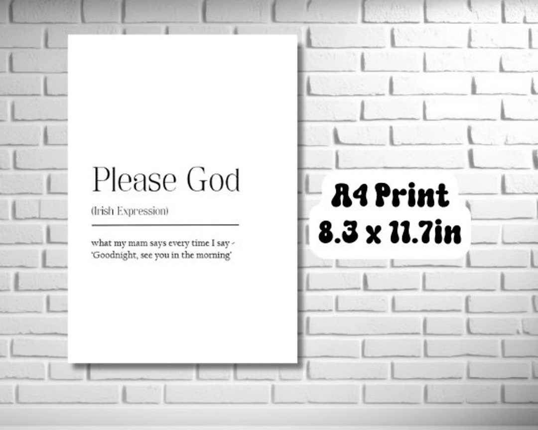 Please God, Custom, Northern Ireland Print. Funny Expression Print ...