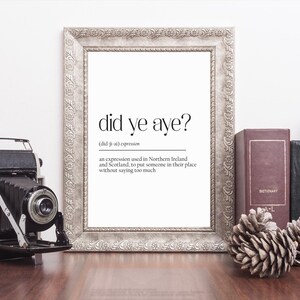 Did Ye Aye Northern Ireland/scotland Funny Definition Slang Print ...