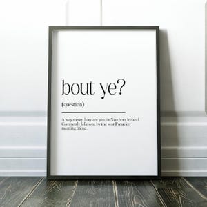 Bout Ye, Definition Print, Northern Irish Wall Art, Irish Home Decor ...