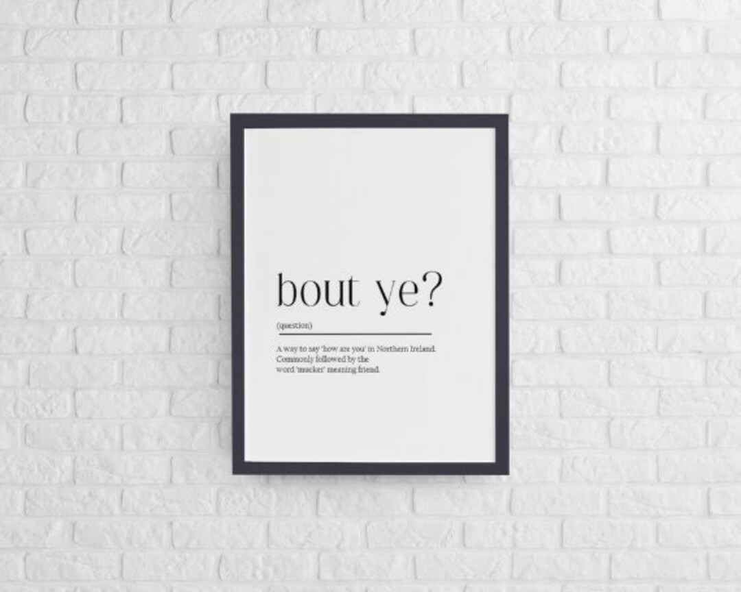Irish Wall Art Definition Print, Bout Ye, Northern Ireland Gift, Irish ...