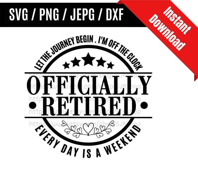 Let the Journey Begin Officially Retired Svg / Retirement Saying Svg ...