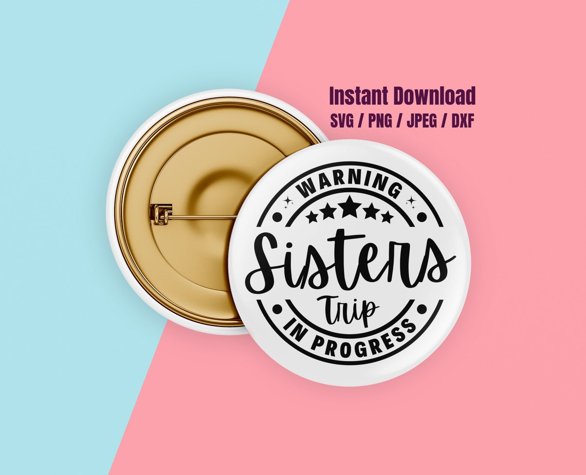 Warning Sisters Trip in Progress Svg / Funny Sisters Trip Svg - Etsy