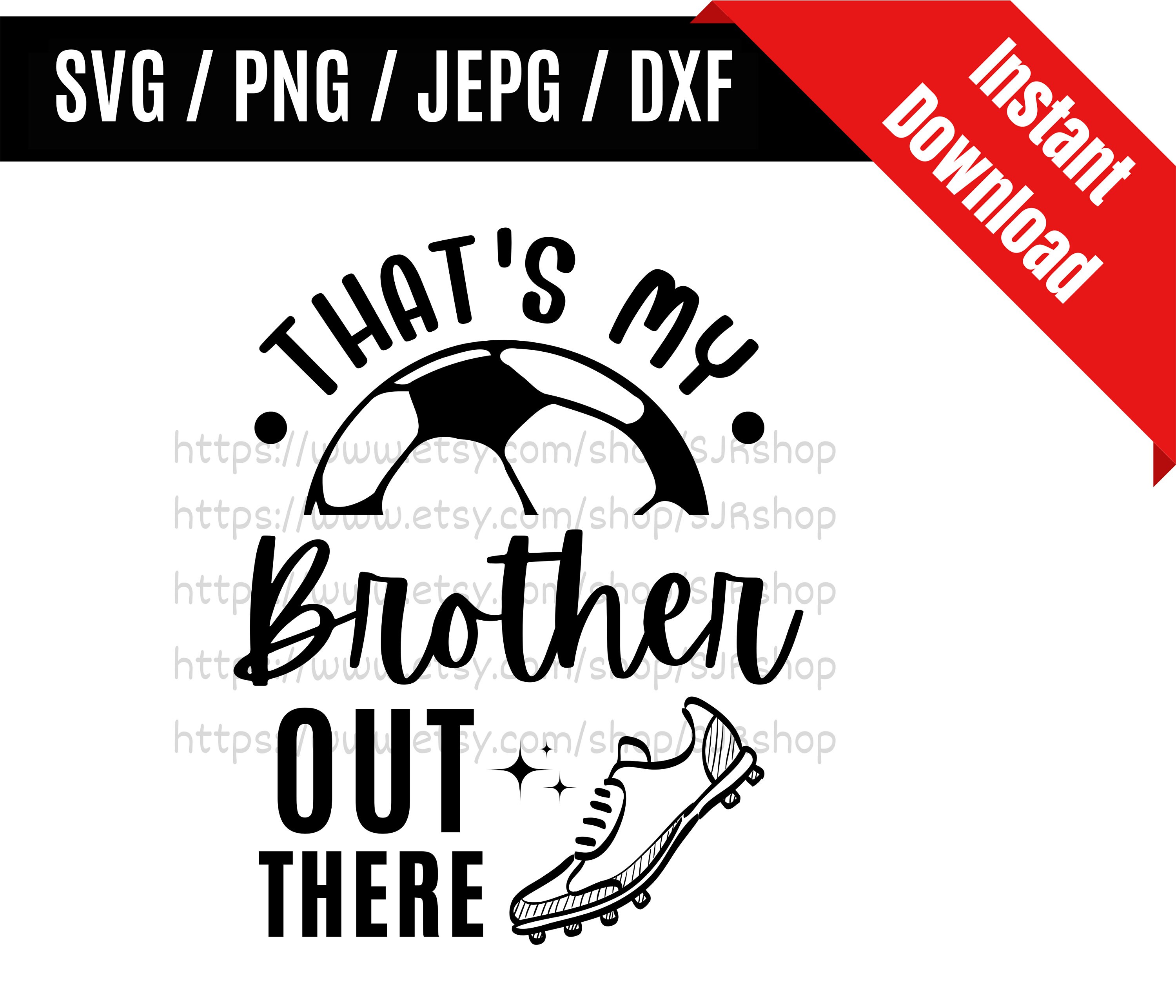 That's My Brother Out There Svg / Soccer Brother Svg / - Etsy