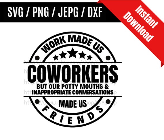 Work Made Us Coworkers Svg / Colleagues Svg / Friendship Svg / - Etsy