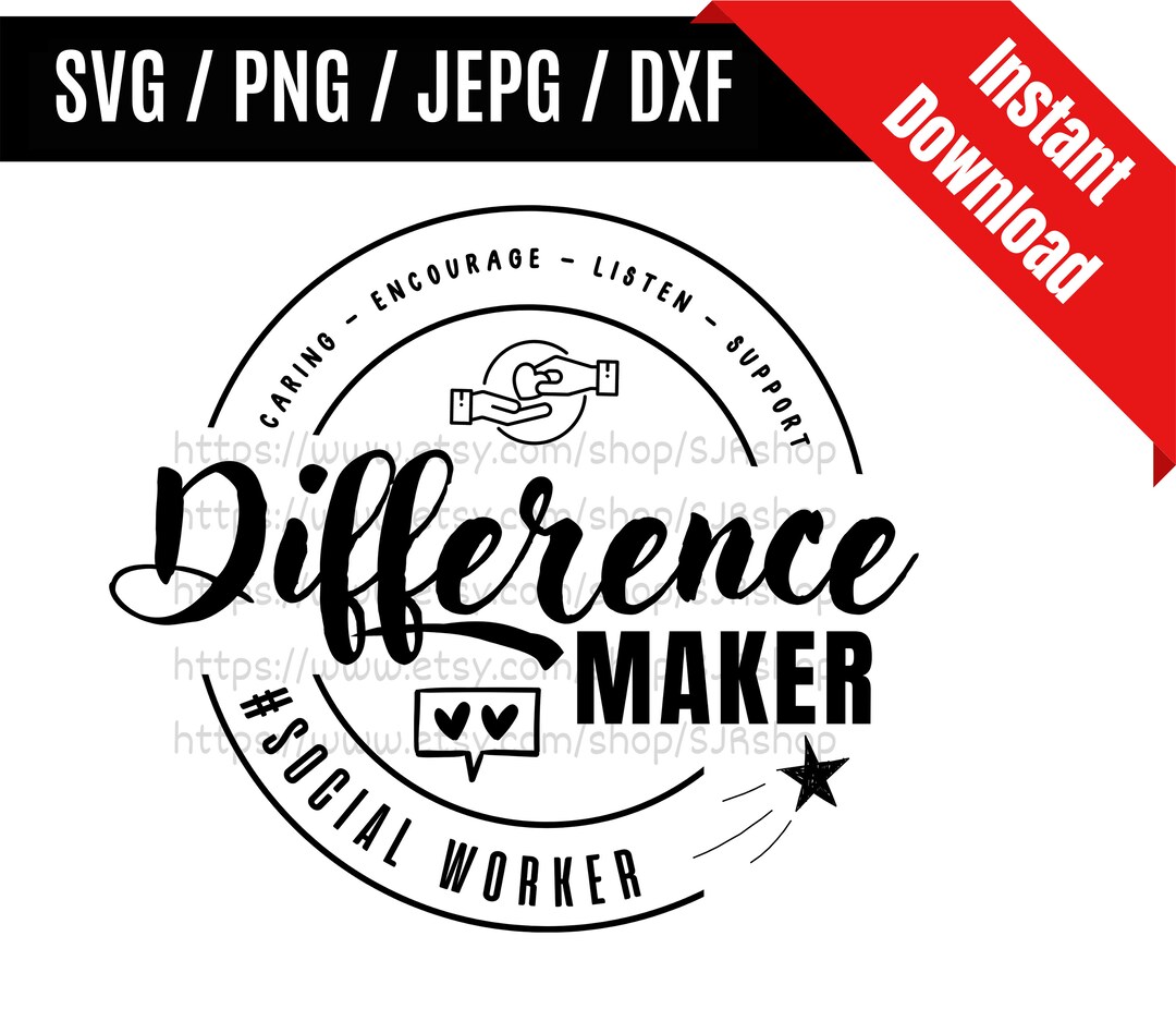 Difference Maker Svg / Social Worker Svg / Social Work Svg / Social ...