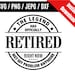 The Legend Has Officially Retired Svg / Retirement Saying Svg ...