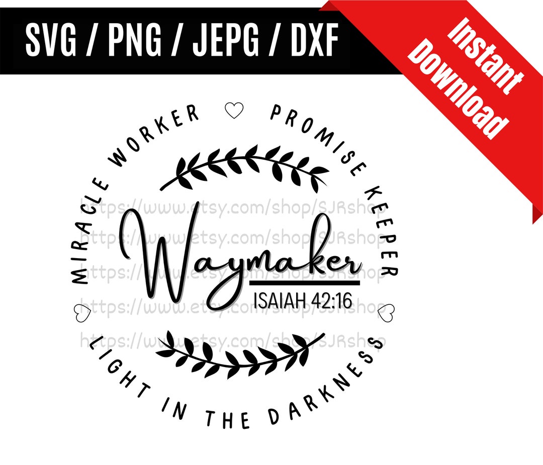Waymaker Svg / Miracle Worker Svg / Promise Keeper Svg / Light in the ...