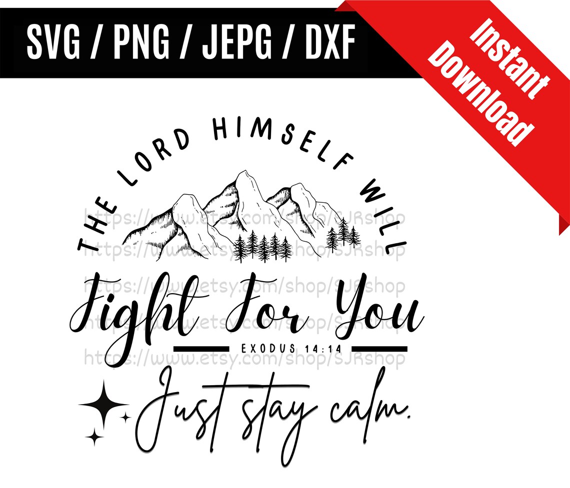 The Lord Will Fight for You Svg / Exodus 14:14 / Christian Scripture ...