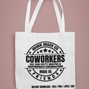 Work Made Us Coworkers Svg / Colleagues Svg / Friendship Svg / Best ...