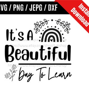 It's A Beautiful Day to Learn Svg / Teacher Quote Svg / Teacher Life ...