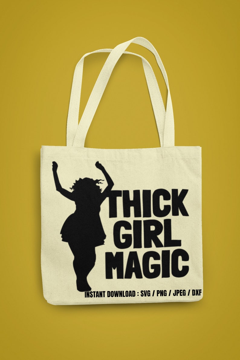 Thick Girl Magic Svg / Full Body Women Svg / BBW Svg / Curvy - Etsy